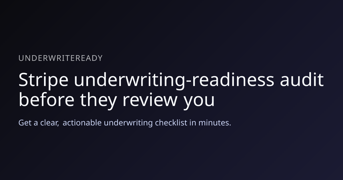 Stripe Merchant Account Underwriting-Readiness Audit Tool